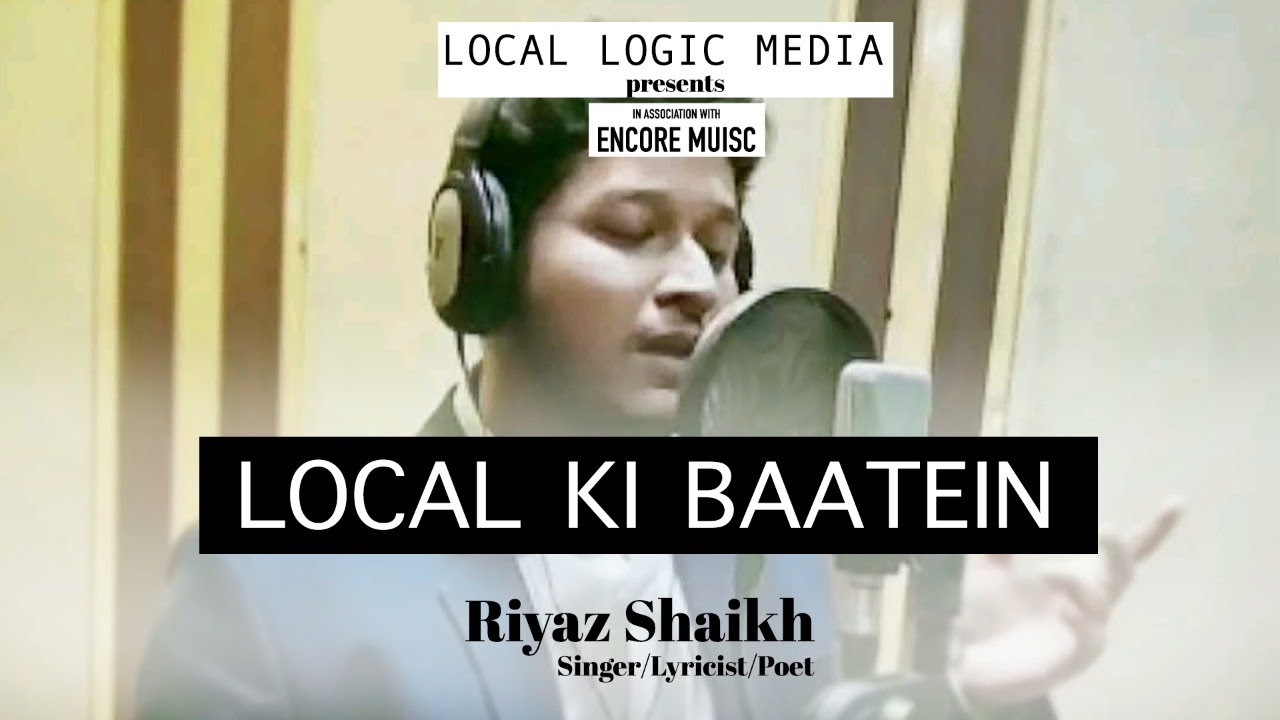 Riyaz Shaikh - Singer/Lyricist/Poet // Local Ki Baatein - YouTube