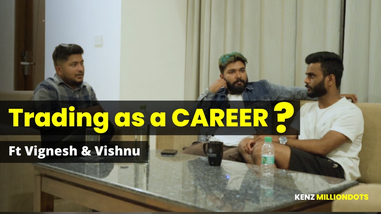Trading as a Career ?🤔 ft Vignesh and Vishnu | The mind & money show ...