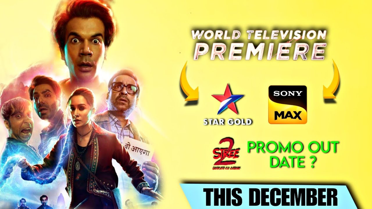 Stree 2 | TV Par Paheli Baar | When Will Be Premiere On Star Gold ...