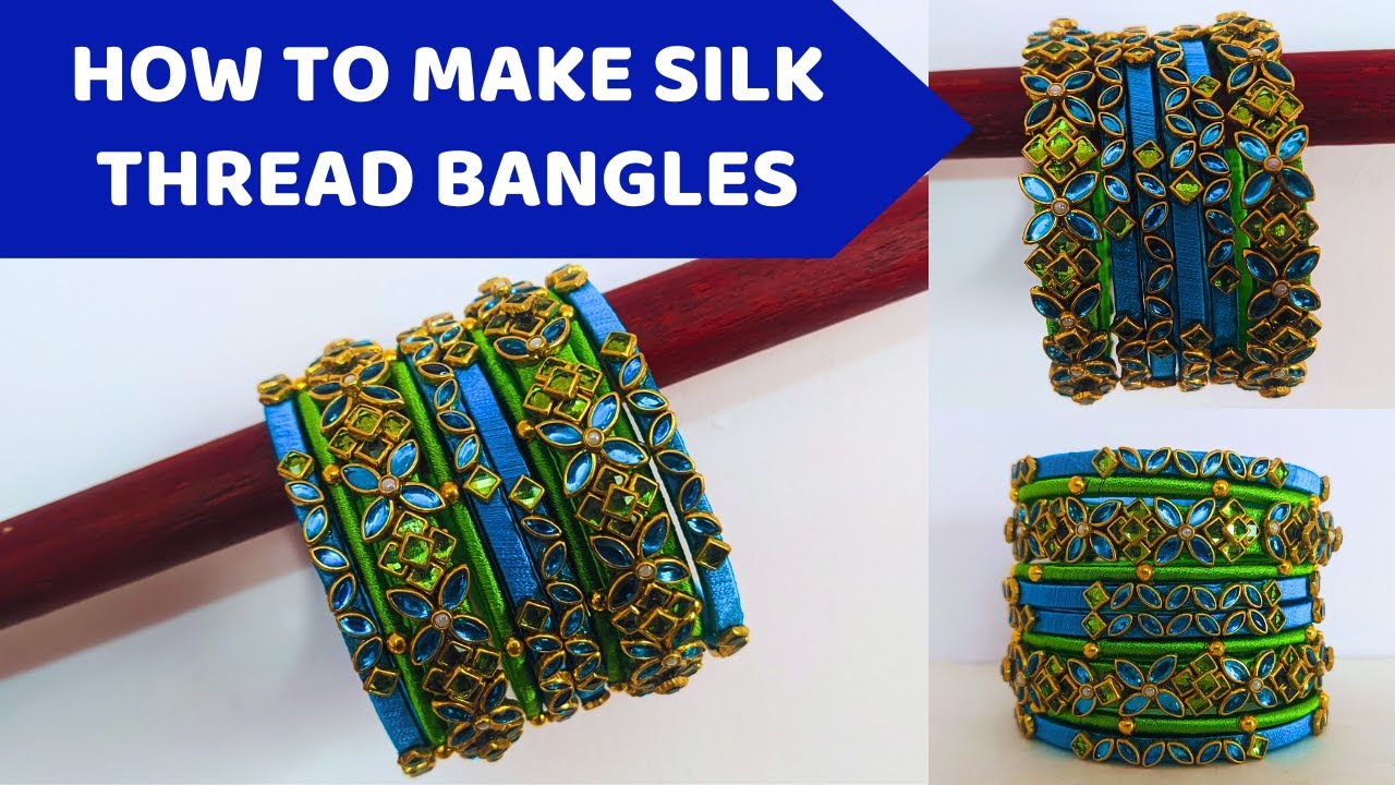 Silk Thread Bangles | Making at Home | Handmade | Bangles Design 40 ...