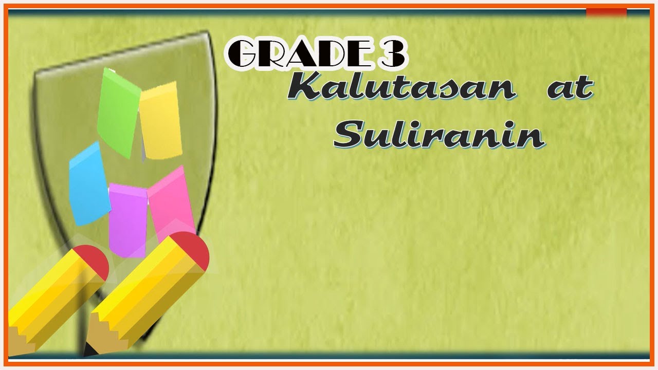 GRADE 3| KALUTASAN AT SULIRANIN | TCHR LEON TV | VIRTUAL LEARNING ...