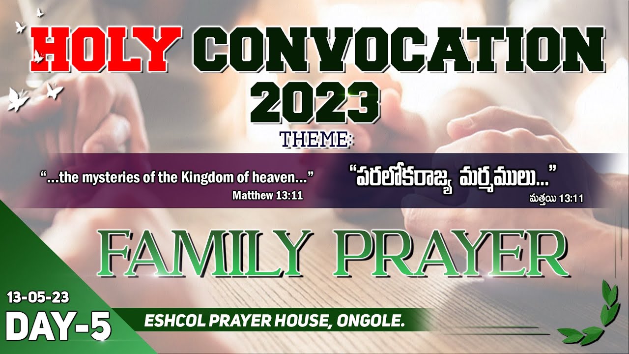HOLY CONVOCATION 2023 || DAY - 5 || FAMILY PRAYER || LIVE || 13.05.2023 ...