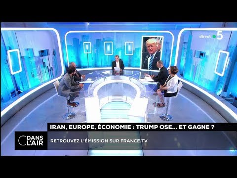 Iran, Europe, économie : Trump ose... et gagne ? #cdanslair 02.08.2018