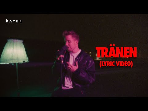 KAYEF - TRÄNEN (LYRIC VIDEO)