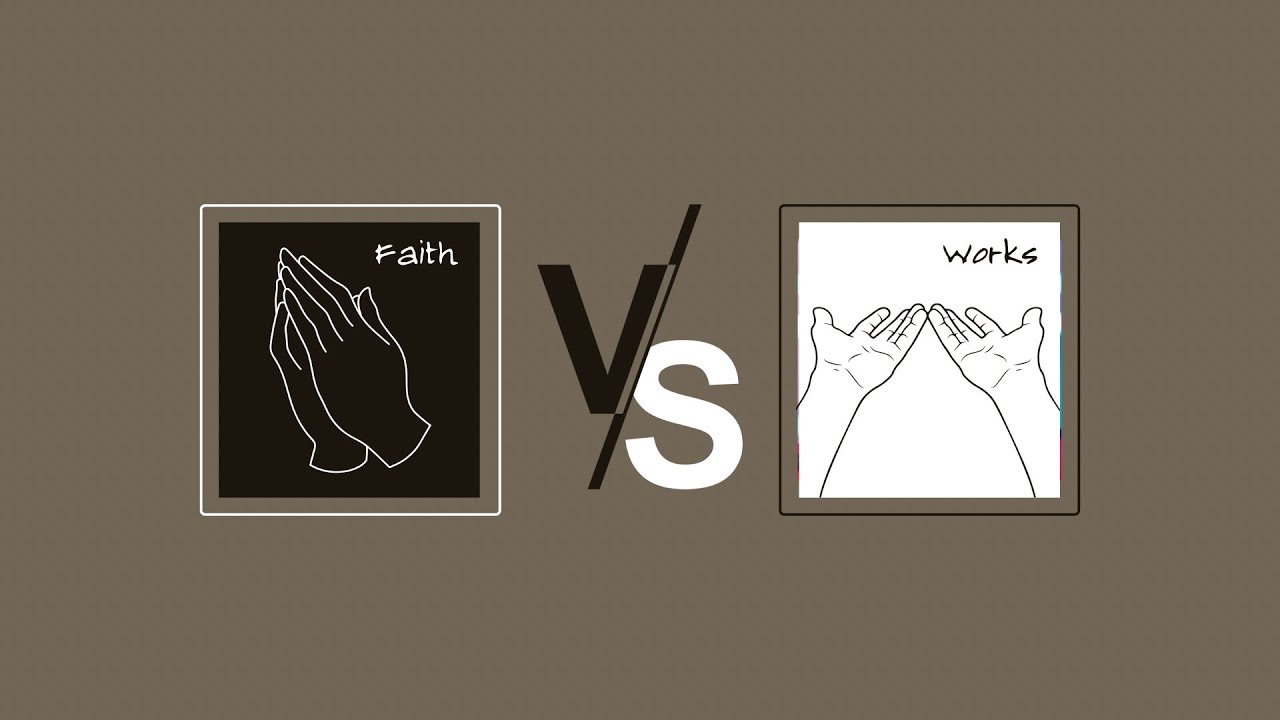 Faith vs. Works - YouTube