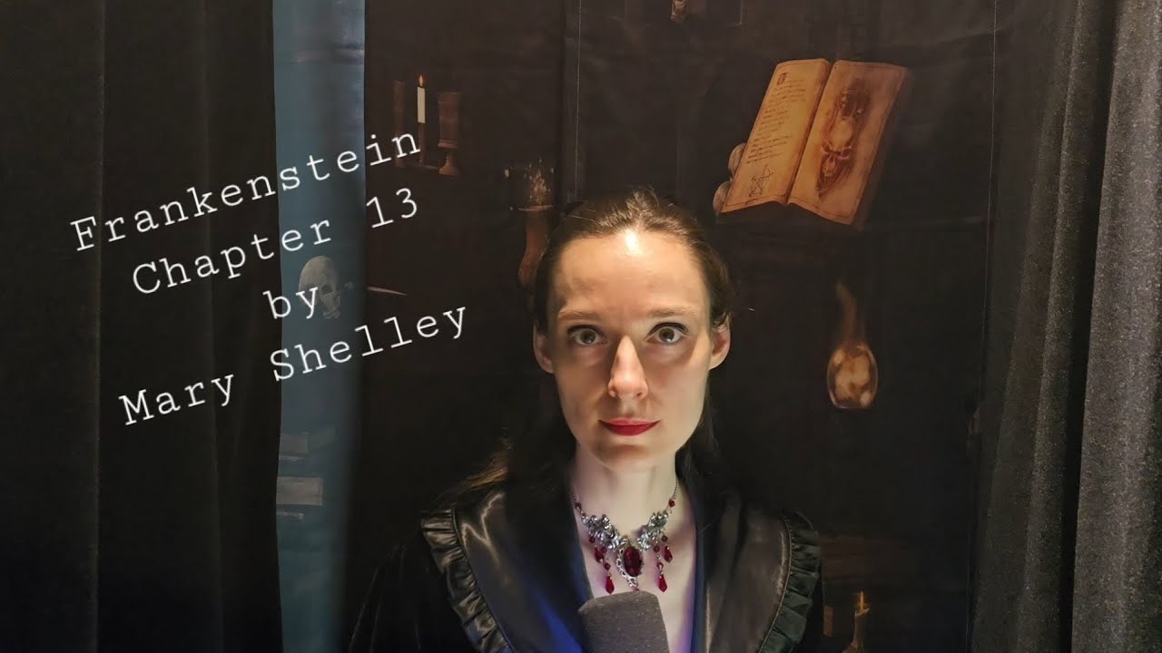 Frankenstein Chapter 13 by Mary Shelley - YouTube