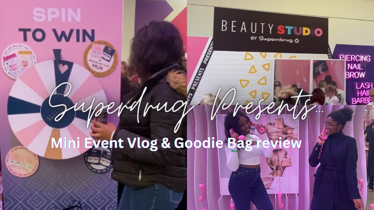 Superdrug Presents 2023 Event | Mini Vlog and £300 Goodie Bag review ...