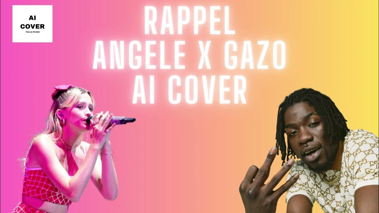 RAPPEL - GAZO feat ANGELE (AI COVER) - YouTube Music