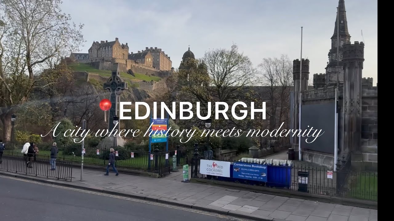 EDINBURGH CITY CENTRE | A Day in Edinburgh: A Visual Journey | Scotland ...