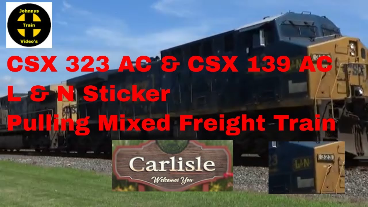 CSX 323 AC & CSX 139 AC With L & N Sticker Pulling Mixed Freight Train - YouTube