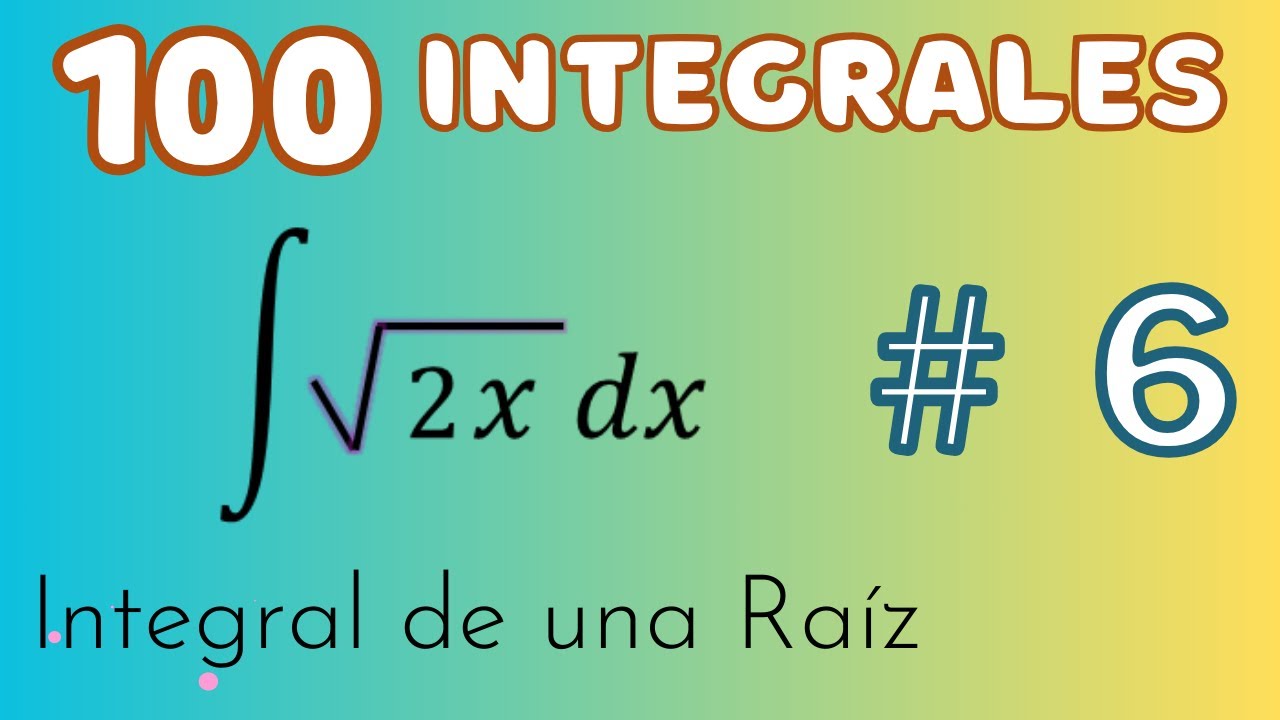 Integral de una Raíz por una constante. Explicación paso a paso. 100 ...