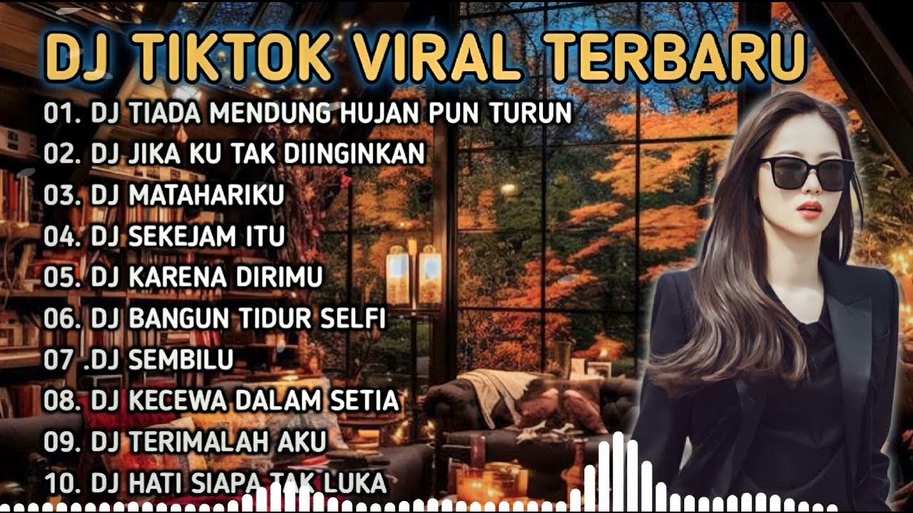 DJ TIKTOK VIRAL TERBARU 2023 🎵 DJ TIADA MENDUNG HUJAN PUN TURUN 🎵 DJ JIKA KU TAK DIINGINKAN ...