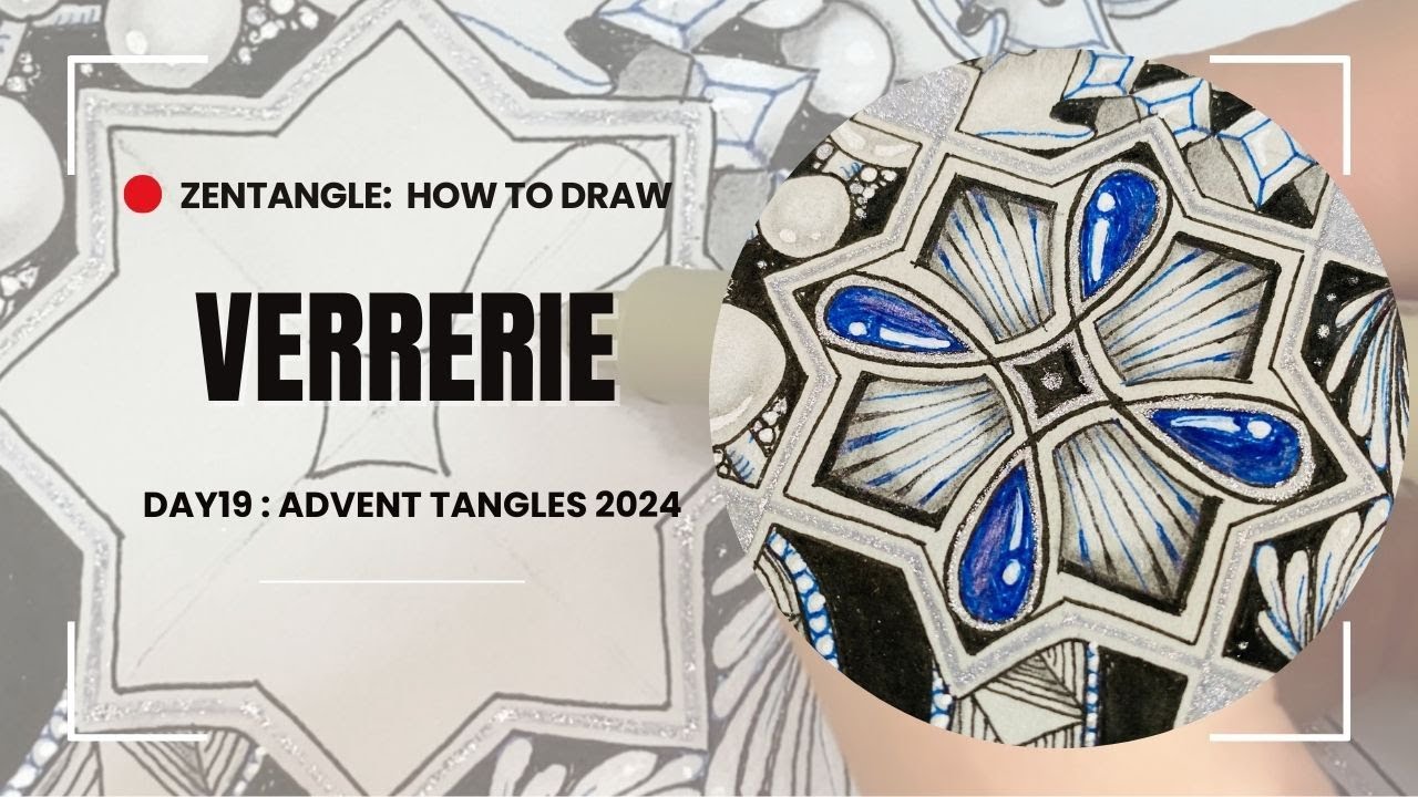 Zentangle: Verrerie Step-by-Step Tutorial / Advent Tangles 2024 Day 19 ...