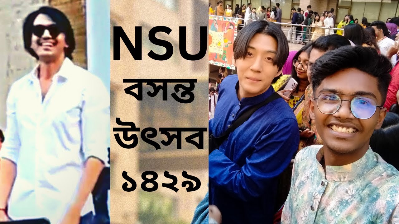 NSU BOSHONTO UTSHOB 1429 | বসন্ত উৎসব ১৪২৯ | NORTH SOUTH UNIVERSITY | NSU | Ferdous Fahim ...