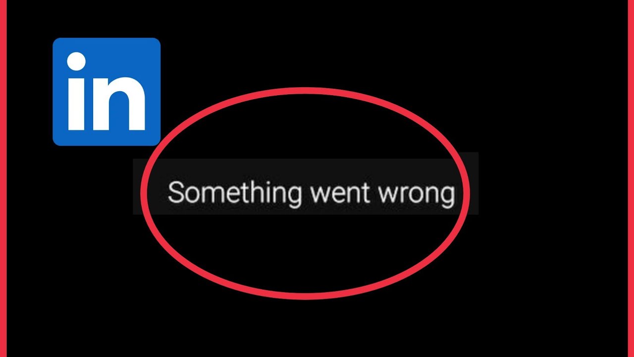 Linkedin Fix Something went wrong Problem Solve - YouTube