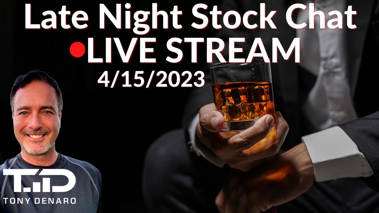 Late Night Stock Chat Live Stream - 4/15/2023 - YouTube