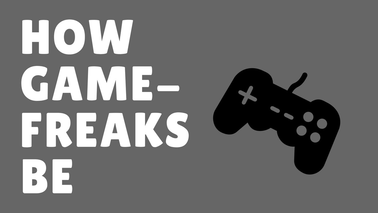 1. How GameFreaks Be - YouTube