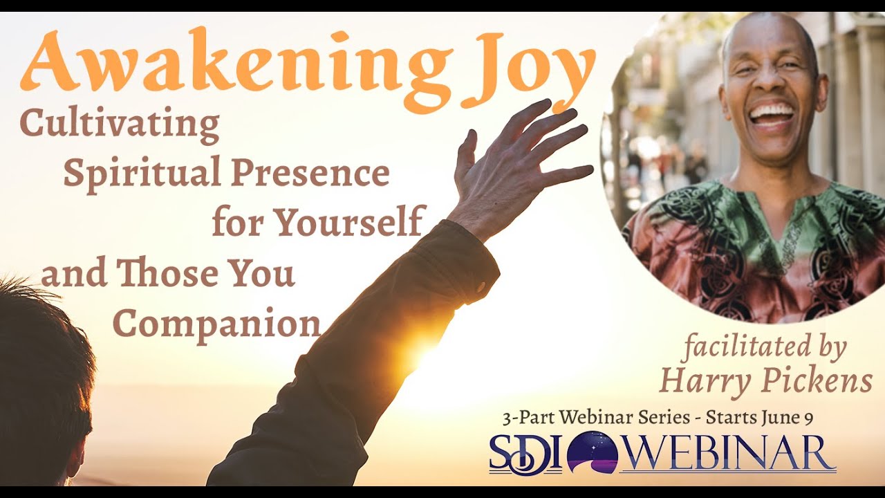 Awakening Joy - Cultivating Spiritual Presence For Yourself and Those ...
