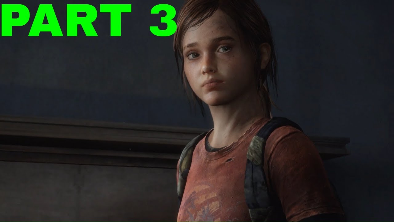 The Last Of Us Part 3 Ellie - Gameplay - YouTube
