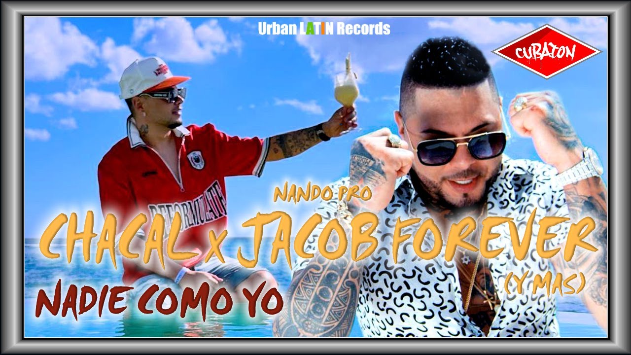 CHACAL JACOB FOREVER (y mas) NADIE COMO YO - YouTube Music