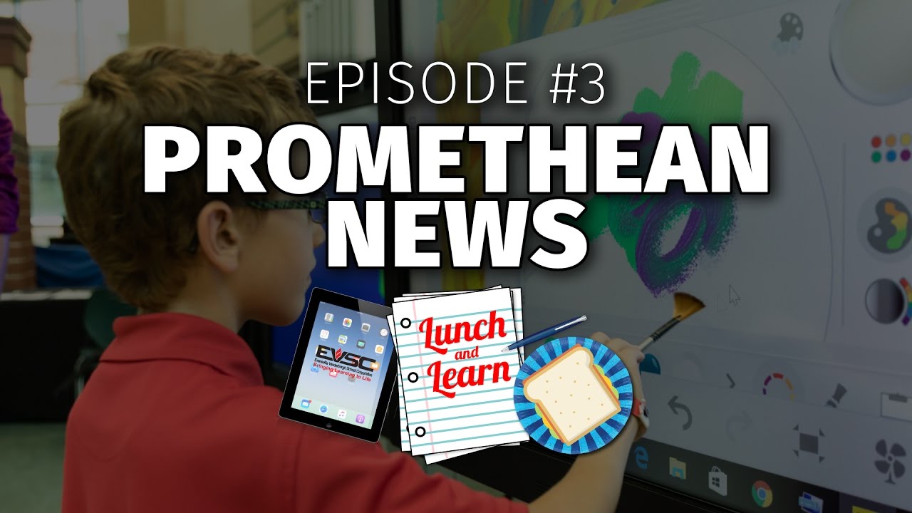 Promethean News - FULL SHOW - EVSC Lunch and Learn - YouTube