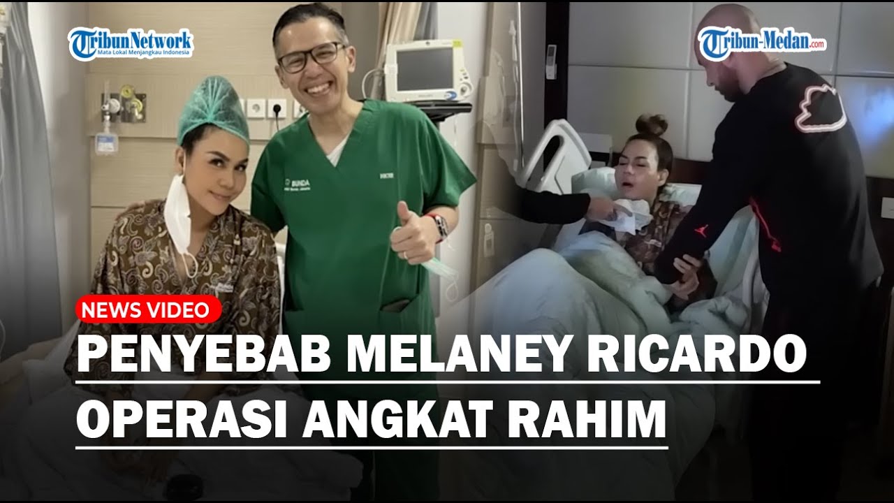 HEBOH Melaney Ricardo Operasi Angkat Rahim, Bermula Gegara Sakit saat Datang Bulan - YouTube