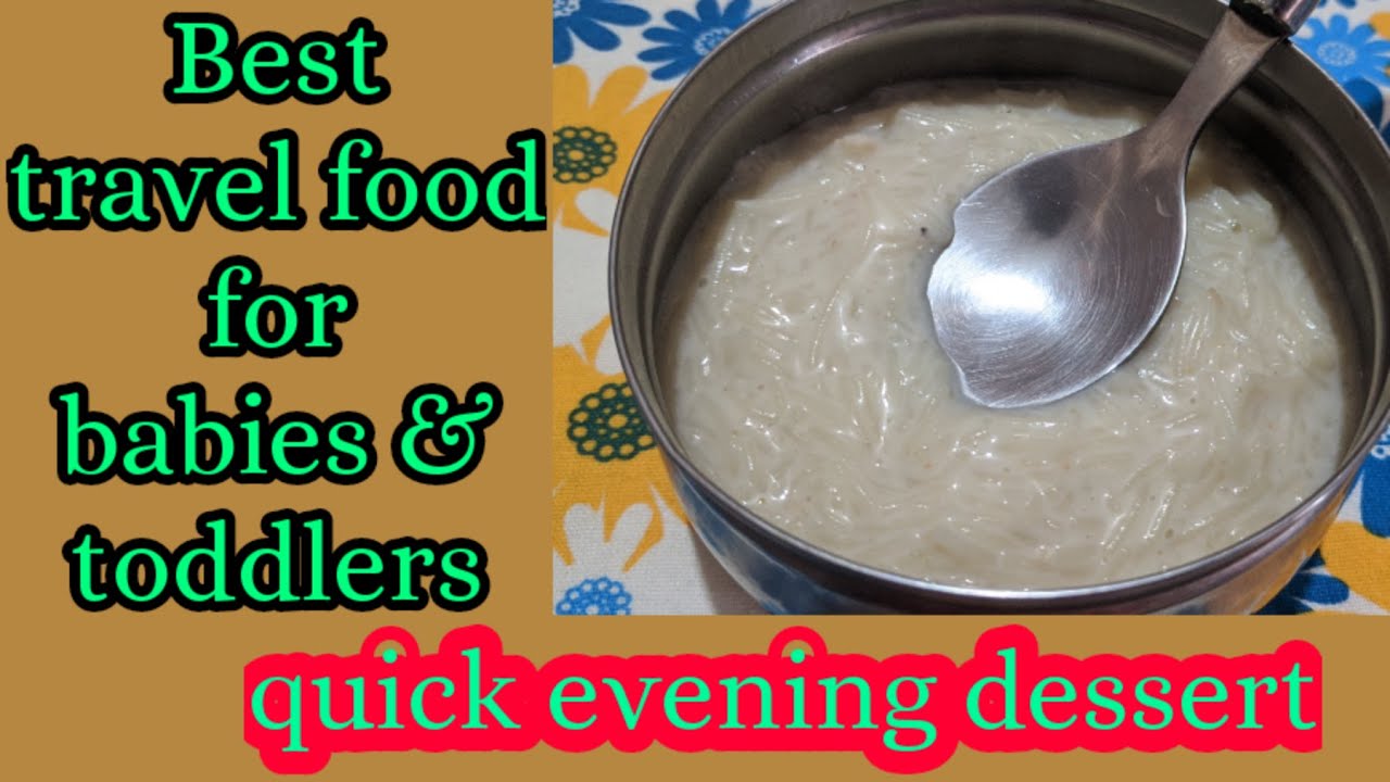 Best Travel Food For Babies Kids quick Evening Dessert For All milk best-travel-food-for-babies-kids-quick-evening-dessert-for-all-milk