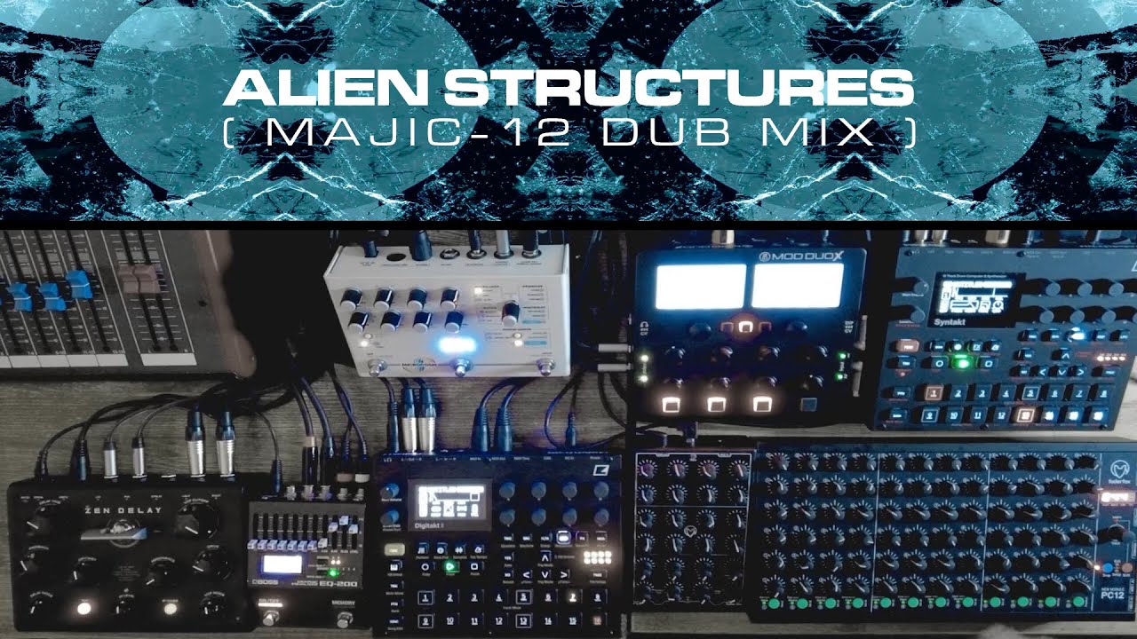 Alien Structures (Majic-12 Dub Mix) - Digitakt II, Syntakt and effects ...
