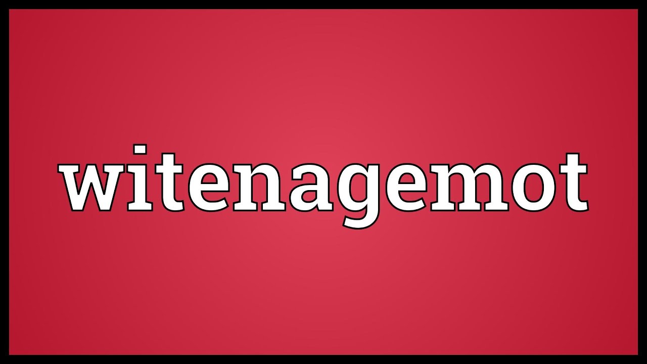 Witenagemot Meaning - YouTube