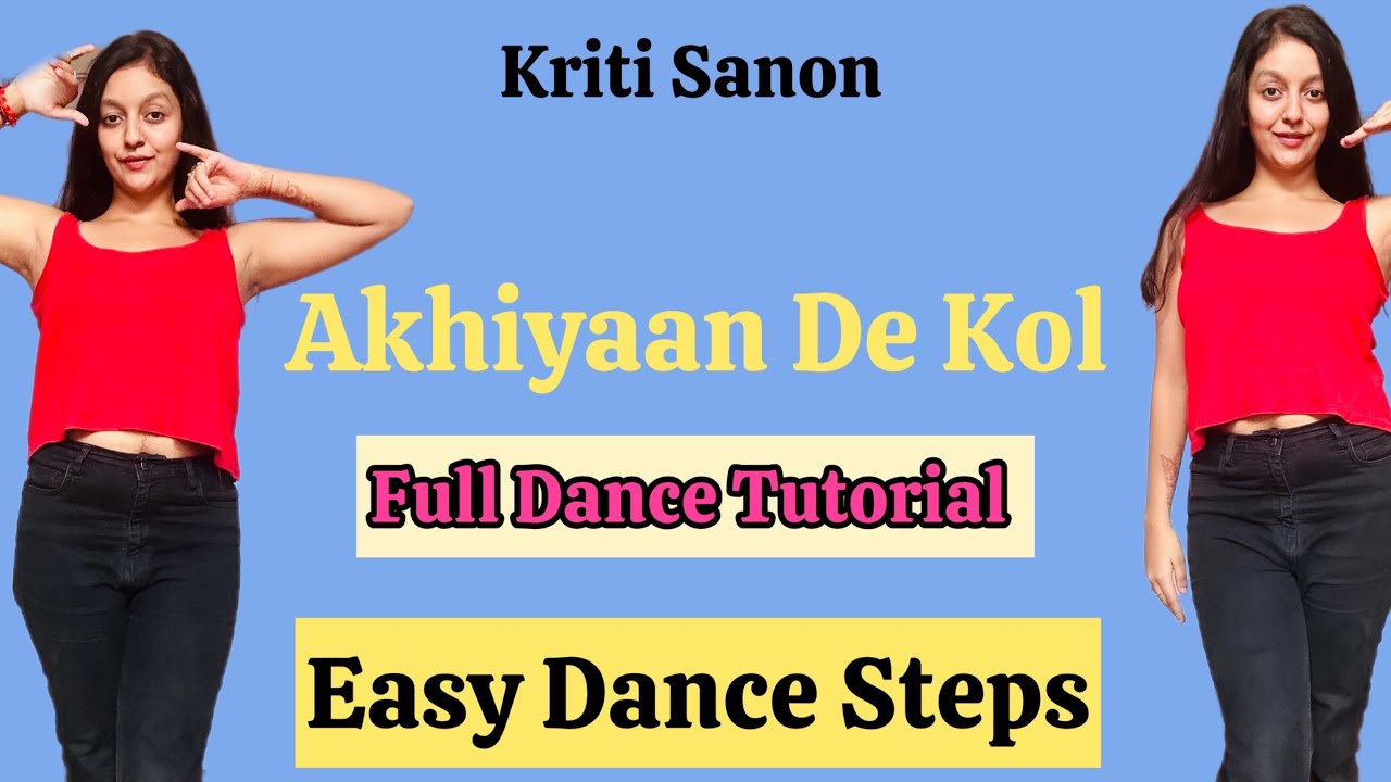 Akhiyaan De Kol | Dance Tutorial | Kriti Sanon | Do Patti | Trending | Easy dance steps | Viral ...