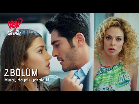 Murat, Hayat'ı yakaladı! | Aşk Laftan Anlamaz 2. Bölüm