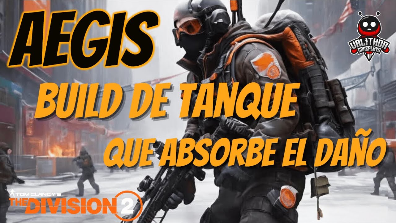 The Division 2. BUILD con AEGIS. El nuevo set tanque del juego - YouTube