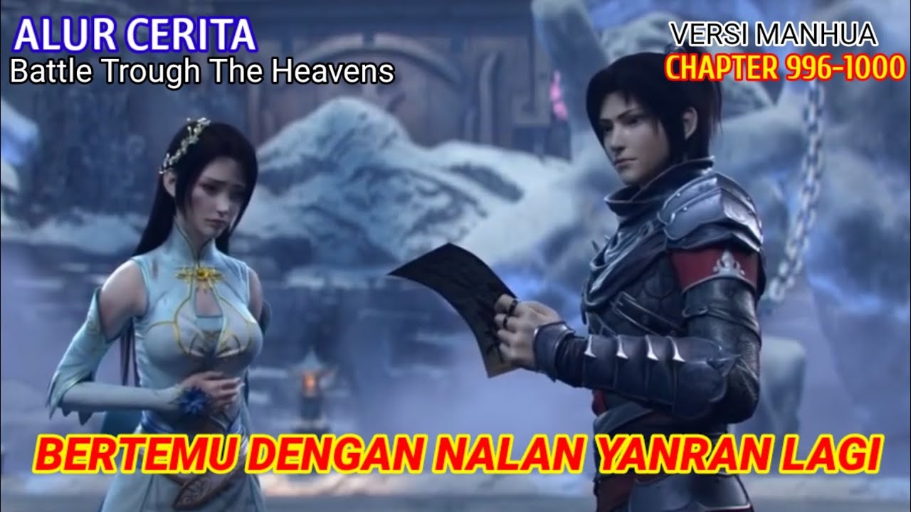 Battle Trough The Heavens Chapter 996-1000 | Bertemu Dengan Nalan ...