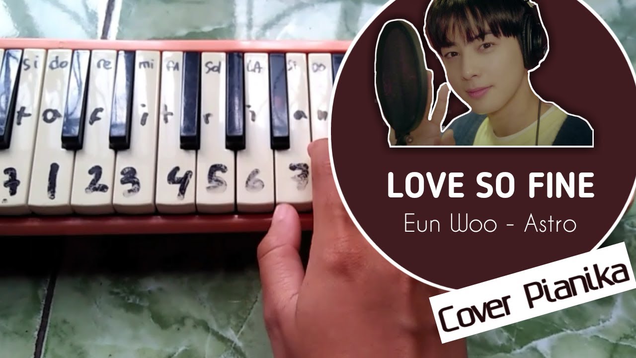 【Cover Pianika】 Love So Fine - Cha Eun Woo (Astro) - Ost. True Beauty - YouTube