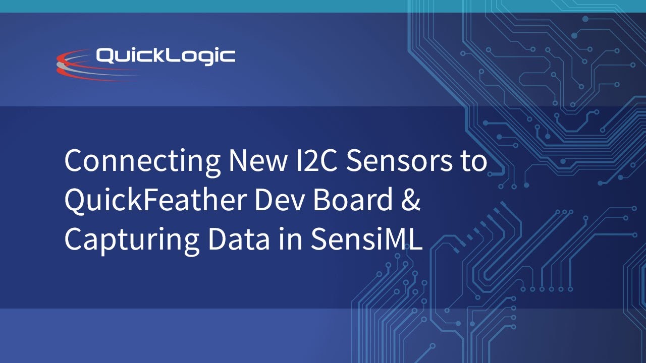 Webinar: Connecting New I2C Sensors to QuickFeather Dev Board & Capturing Data in SensiML - YouTube