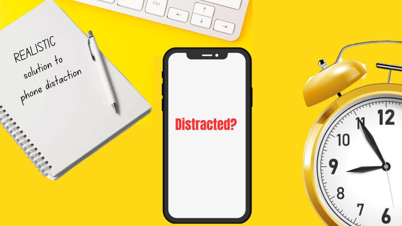 How to Prevent Smartphone Distraction: A Realistic Approach - YouTube
