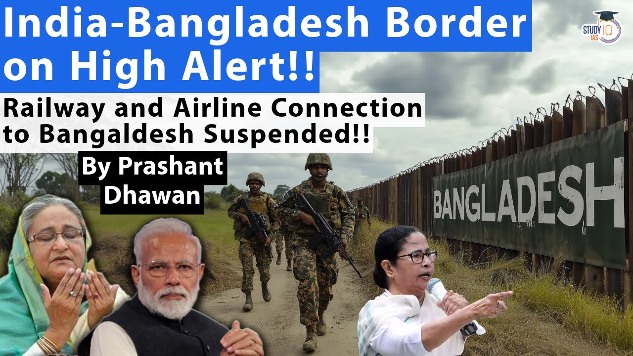 India Bangladesh Border on High Alert after Military Coup | Railway ...