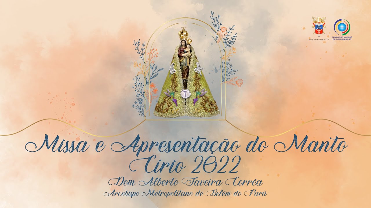 06-10-2022 - Missa e Apresentação do Manto, Presidida por Dom Alberto ...