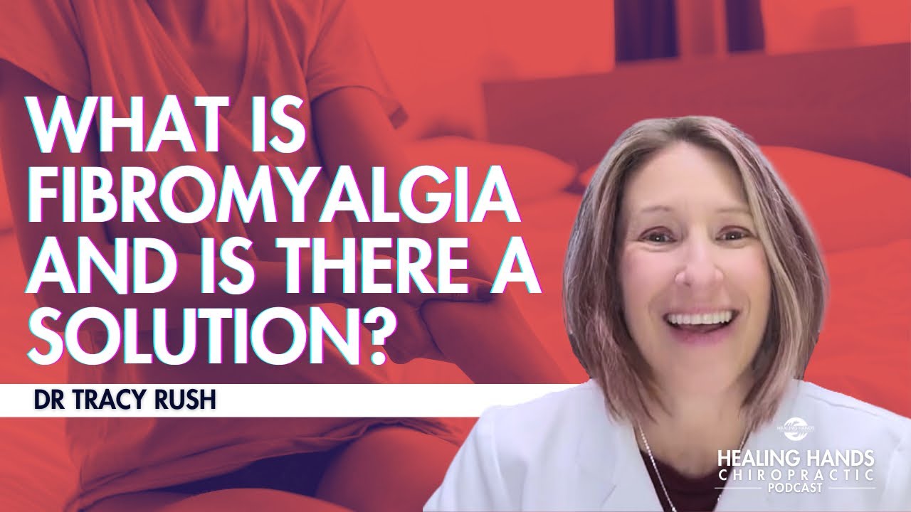 Fibromyalgia & Chiropractic w/ Dr Tracy Rush - YouTube
