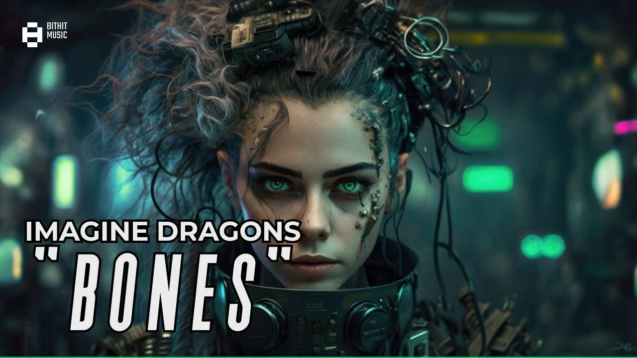 Imagine Dragons - Bones (bithit music) - YouTube