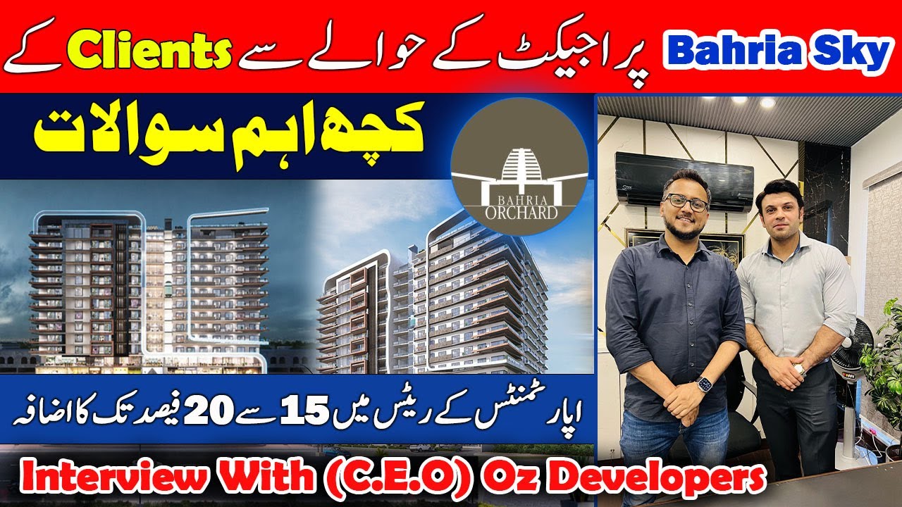Interview with C.E.O OZ Developers | Bahria Sky Project | Apartments ...