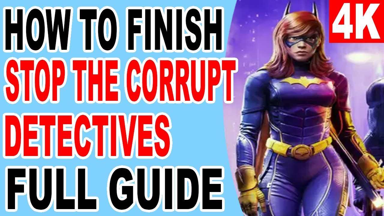 Gotham Knights How to Finish Stop the Corrupt Detectives - YouTube