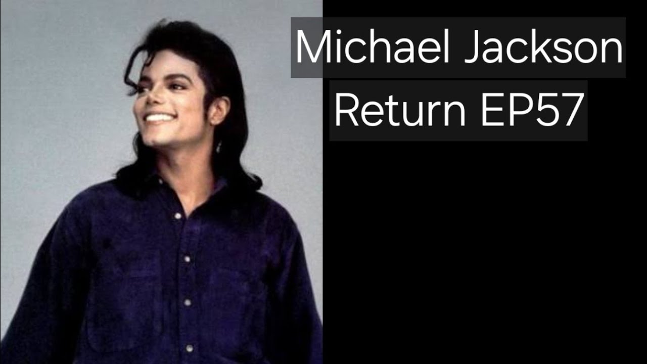Michael Jackson Return EP57 ( Novel ) - Best of Joy ( Fan made ) - YouTube