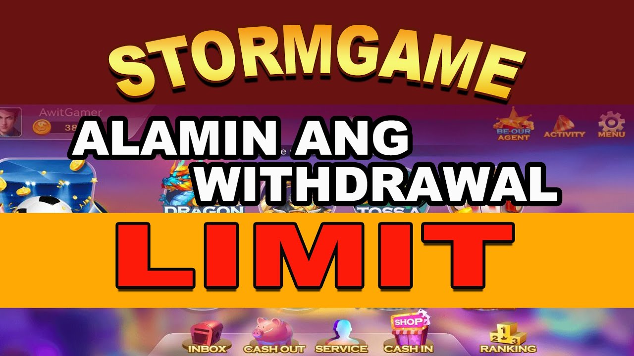 STORM GAME Alamin Mo ang Withdrawal Limit - YouTube
