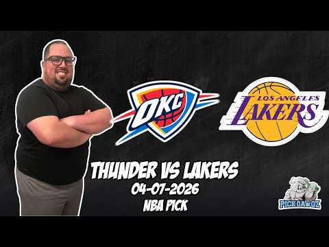 Oklahoma City Thunder vs Los Angeles Lakers 4/7/26 NBA Free Picks & Prediction | NBA Betting Tips