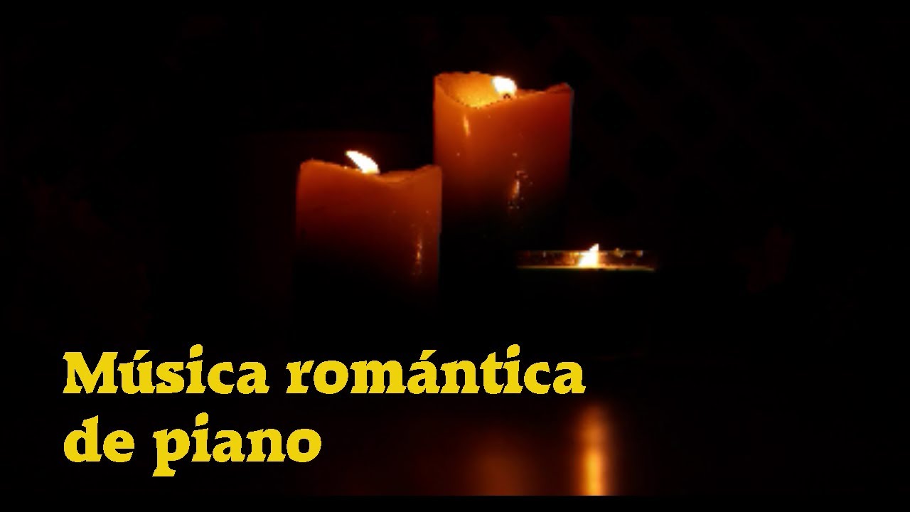 Música Romántica de piano / Romantic piano music, for a candlelit ...