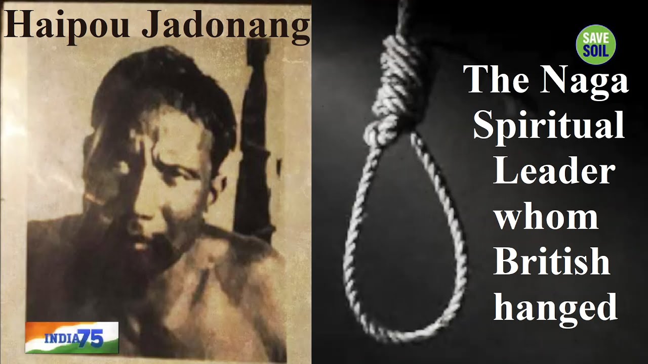 Haipou Jadonang – Naga spiritual leader who led fight against British ...