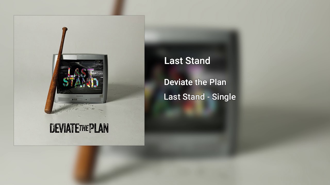 Deviate the Plan - Last Stand (Single) [Audio] - YouTube