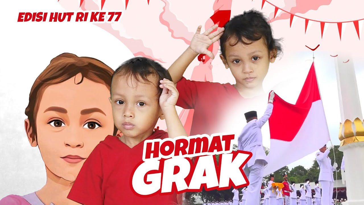 EDISI HUT RI KE 77 || HORMAT GRAK, MERDEKA MERDEKA MERDEKA - YouTube