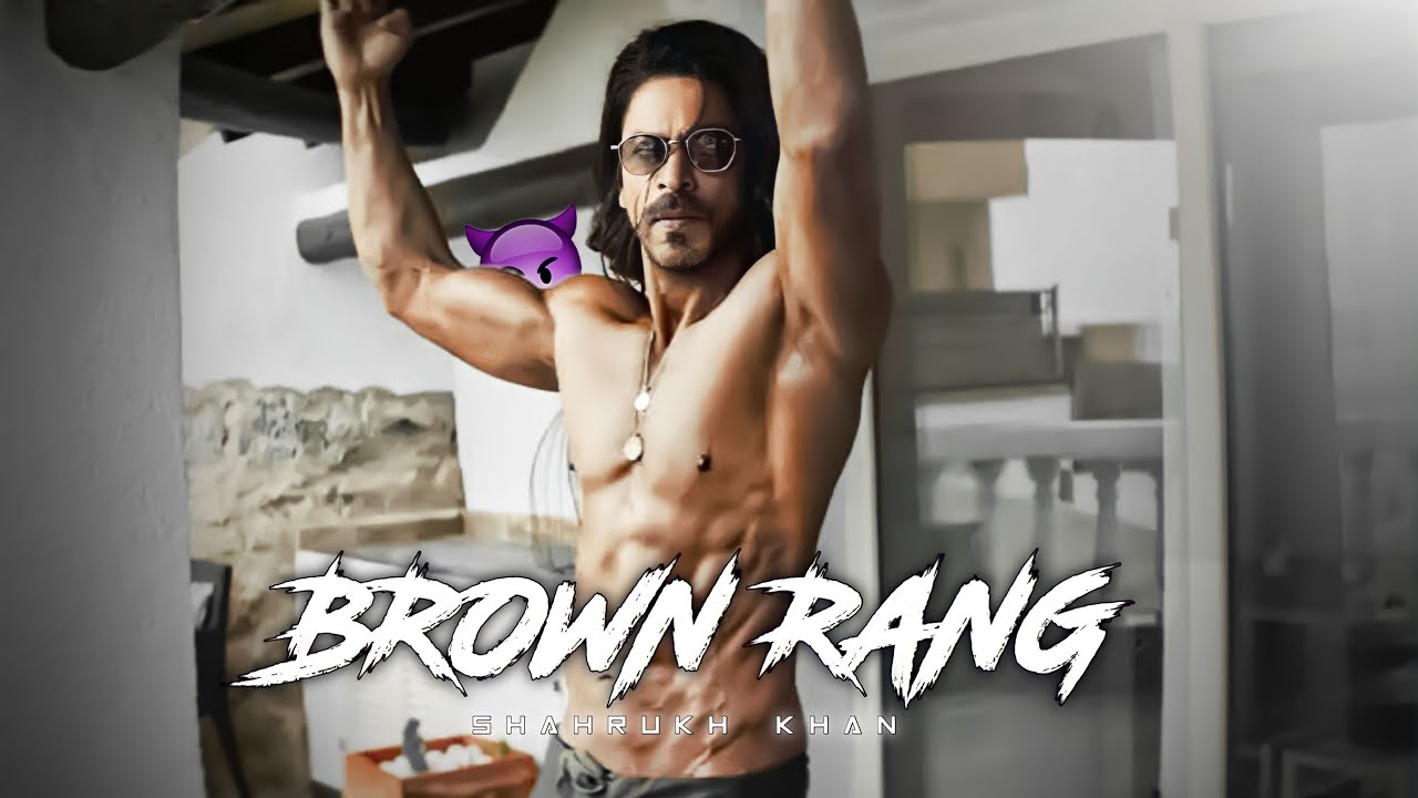 KING KHAN X BROWN RANG | SRK ft. BROWN RANG edit | Shahrukhan edit ...